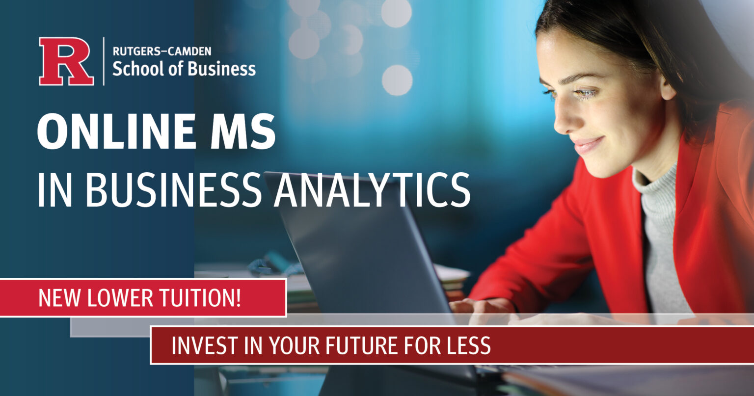 New Lower Tuition for the Online Master of Science in Business Analytics (MSBA) at Rutgers ...